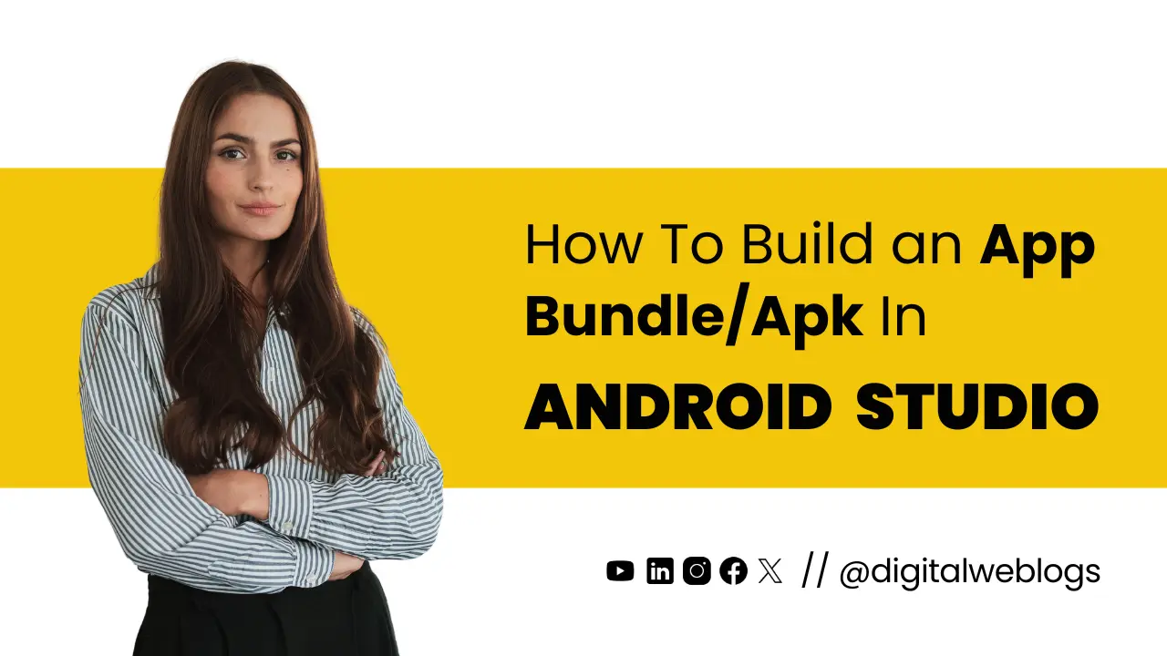 How to Build an App Bundle / APK in Android Studio - Digitalweblogs